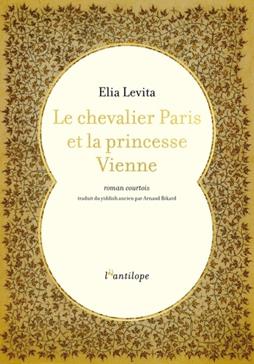 «Le Chevalier Paris et la princesse Vienne», poésie épique et de cœur ...