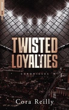 Twisted Loyalties - Cora Reilly - Payot